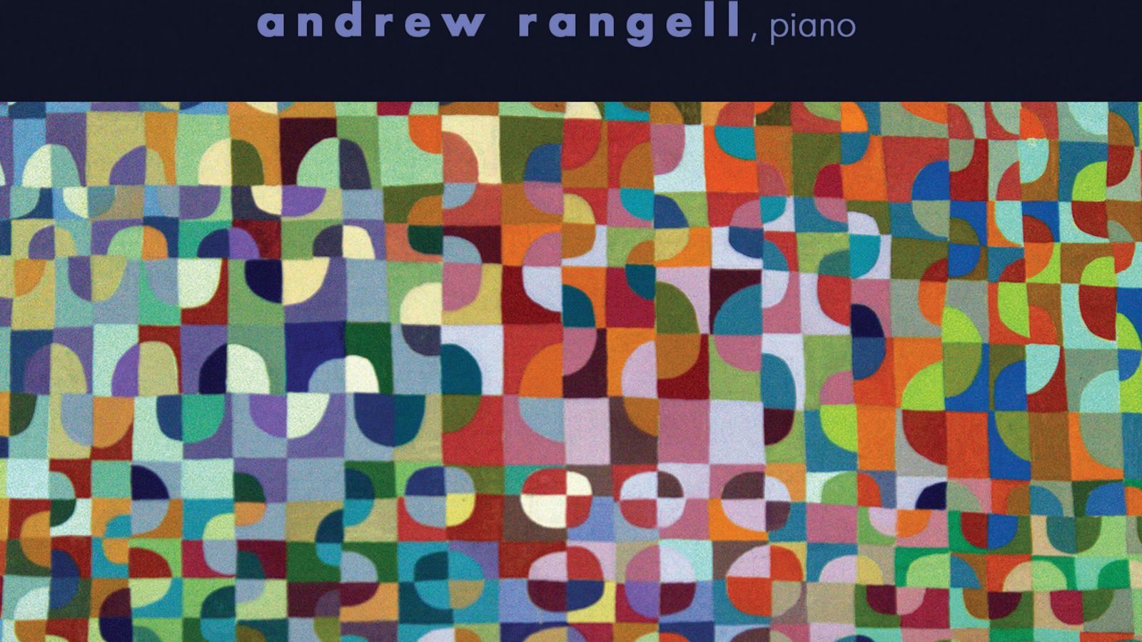 From The Early 20th - Andrew Rangell - Steinway & Sons