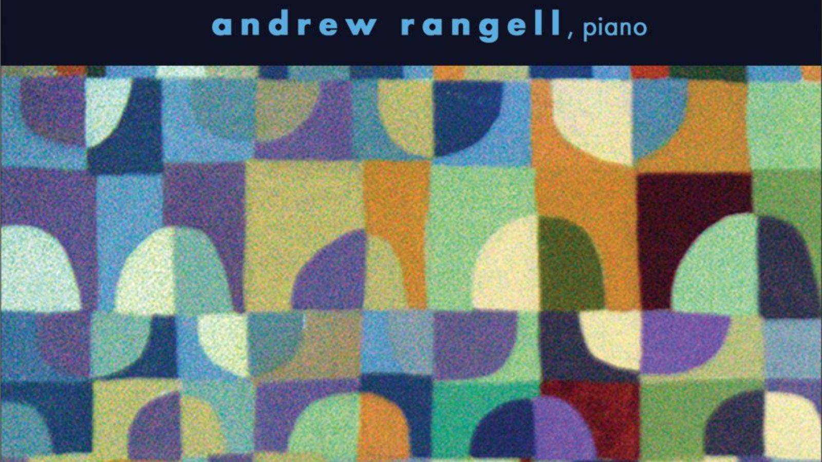 From The Early 20th Vol. 2 - Andrew Rangell - Steinway & Sons